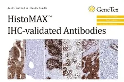 HistoMAX™ IHC-Optimized Antibodies | GeneTex